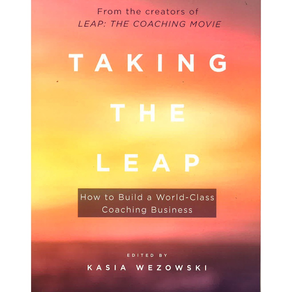 BBW หนังสือ TAKING THE LEAP: HOW TO BUILD A WORLD-CLASS COACHING BUSINESS | Shopee Thailand