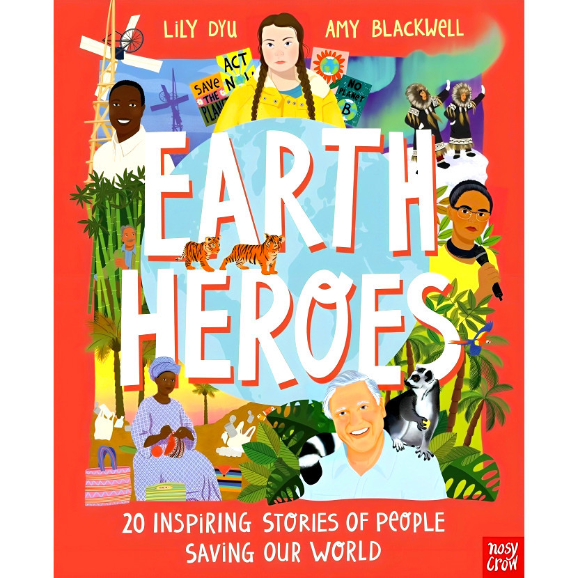 BBW หนังสือ EARTH HEROES: TWENTY INSPIRING STORIES OF PEOPLE SAVING OUR ...