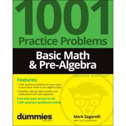 Basic Math & Pre-Algebra : 1001 Practice Problems for Dummies (+ Free Online Practice ...