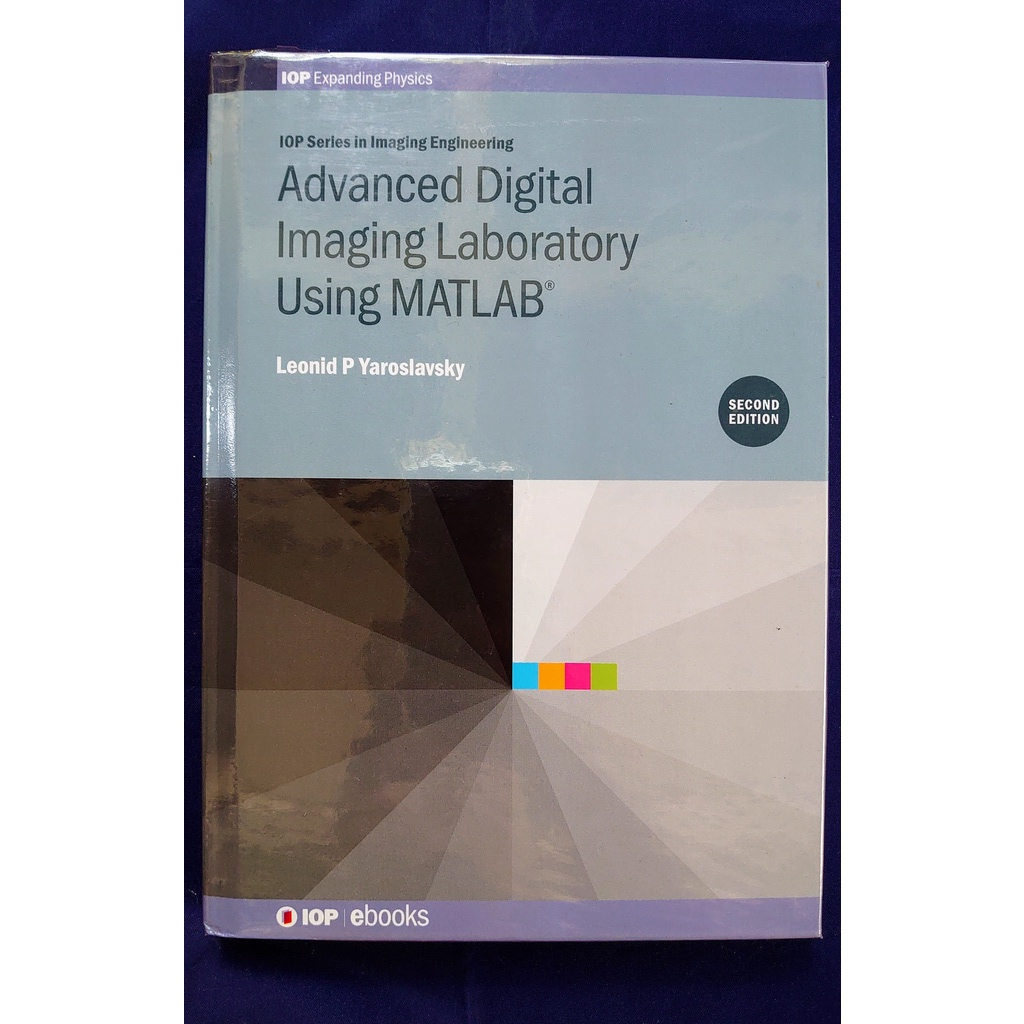 [หนังสือใหม่ - ปกแข็ง] Advanced Digital Imaging Laboratory (Iop Series in Imaging Engineering ...