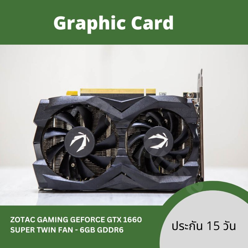 มือสอง การ์ดจอ ZOTAC GAMING GEFORCE GTX 1660 SUPER TWIN FAN - 6GB GDDR6 ...