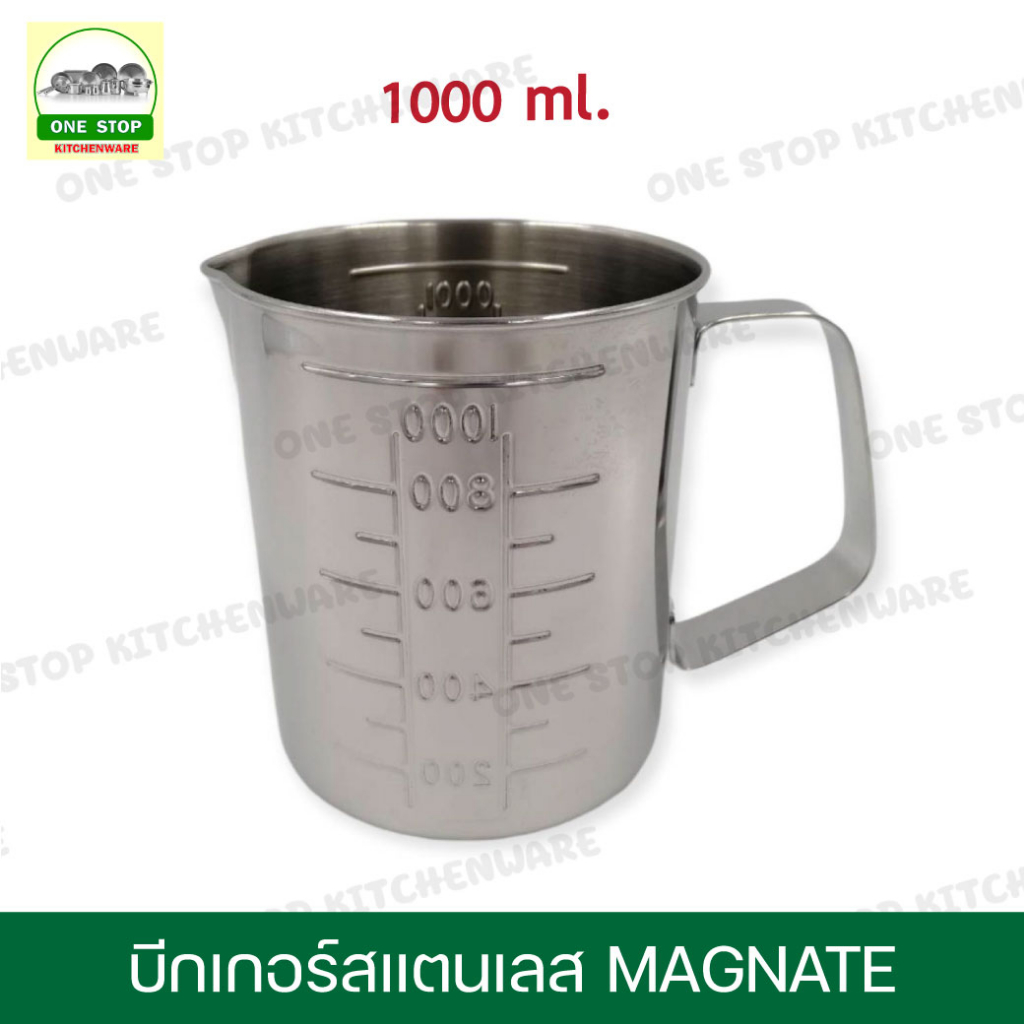 ถ้วยตวง กระบอกตวง แก้วตวง บีกเกอร์สแตนเลส มีขนาด 100 , 200 , 300 , 500 , 1000 ml. ตรา Magnate ...