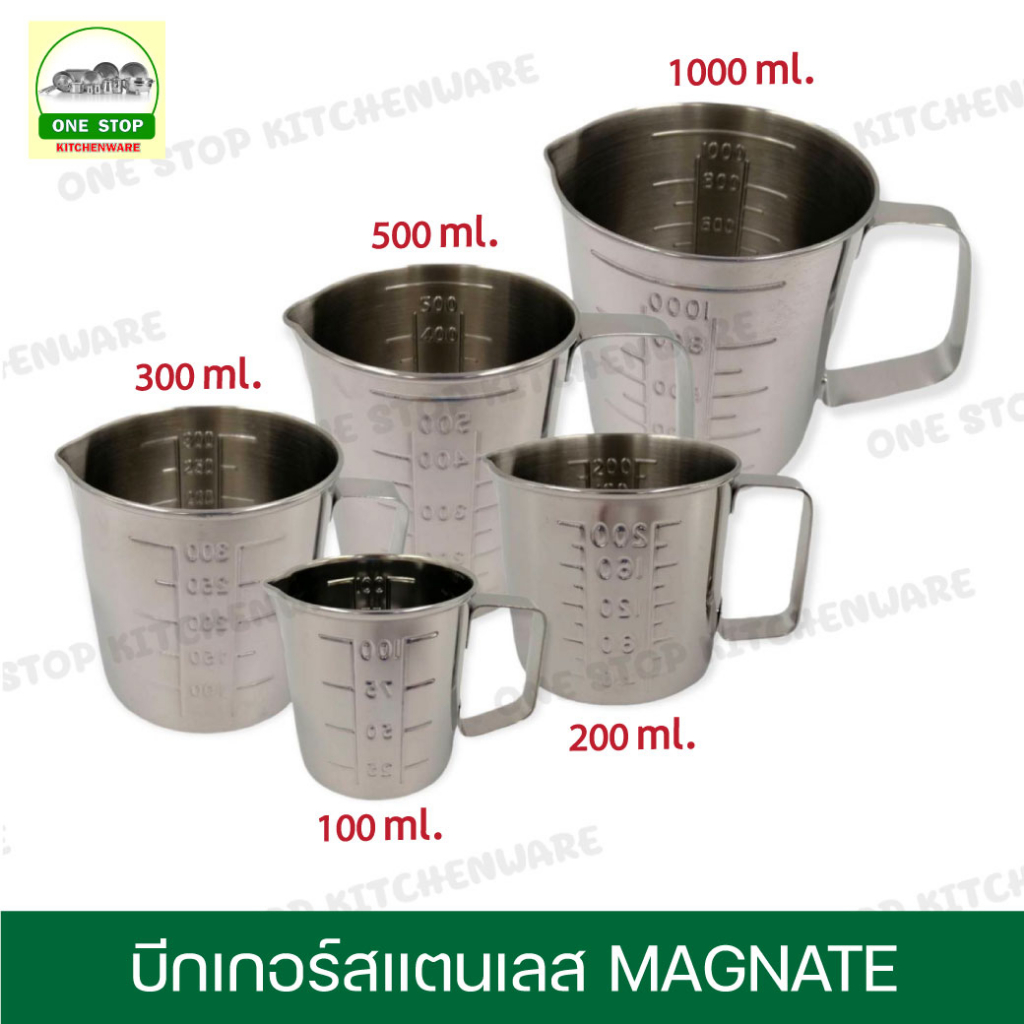 ถ้วยตวง กระบอกตวง แก้วตวง บีกเกอร์สแตนเลส มีขนาด 100 , 200 , 300 , 500 , 1000 ml. ตรา Magnate ...
