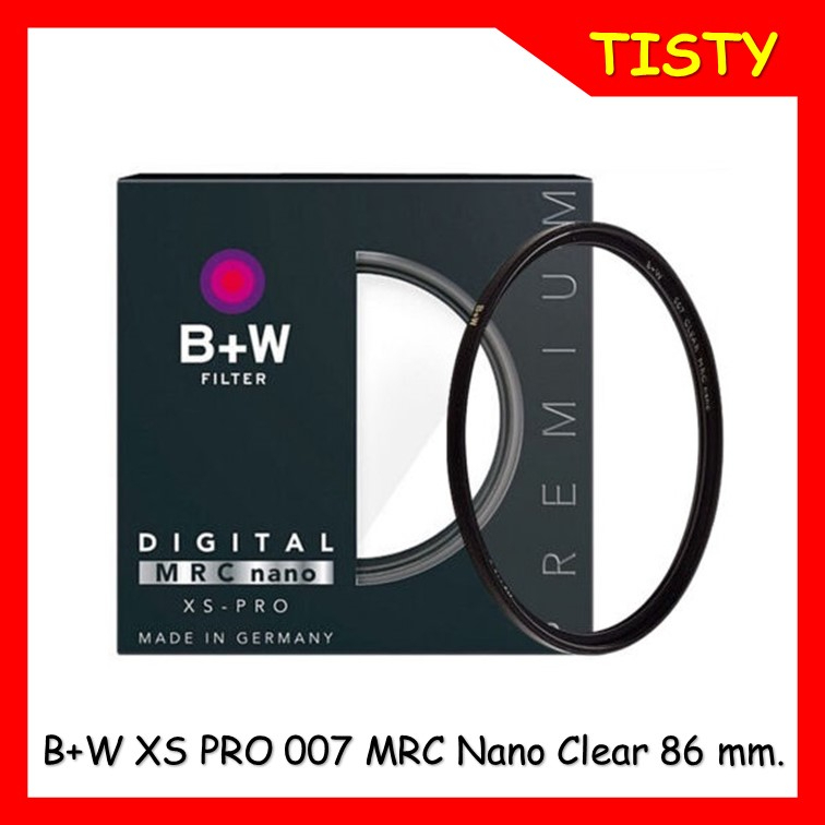 แท้ 100% 86 mm. B+W XS PRO 007 MRC Nano Clear Digital Filter | Shopee Thailand