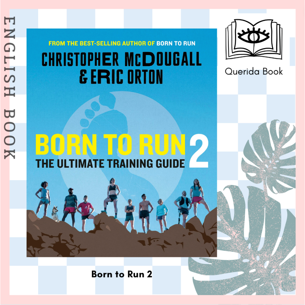 [Querida] หนังสือภาษาอังกฤษ Born to Run 2 : The Ultimate Training Guide ...