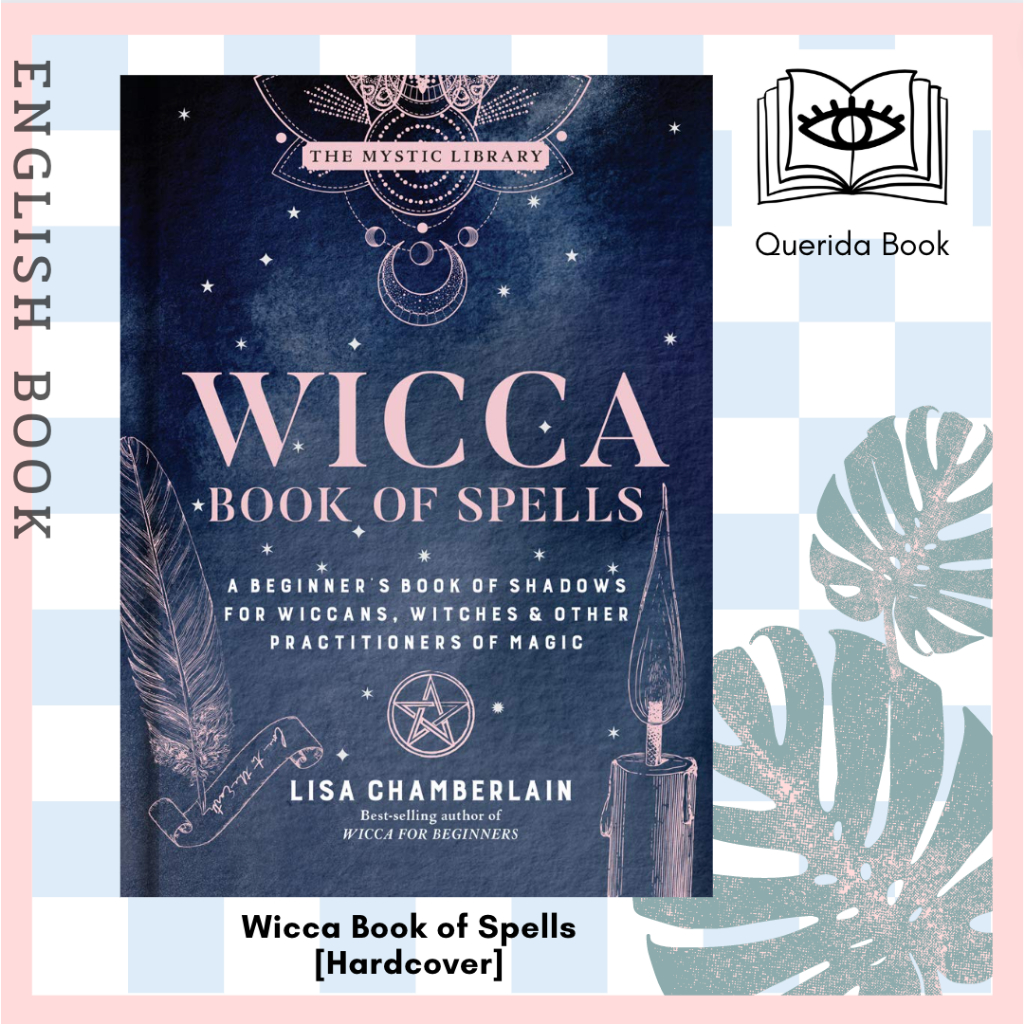 Wicca Book of Spells : A Beginner's Book of Shadows for Wiccans ...