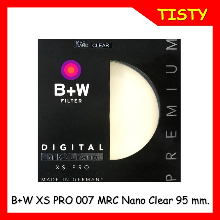 แท้ 100% 95 mm. B+W XS PRO 007 MRC Nano Clear Digital Filter | Shopee Thailand