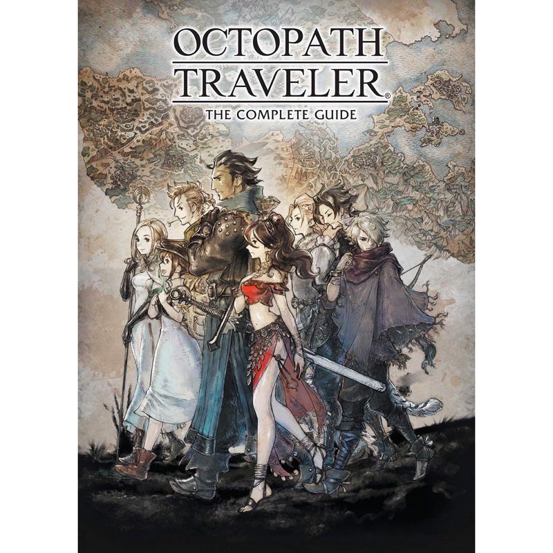 Octopath Traveler : The Complete Guide (Hardcover) Walkthrough หนังสือ ...