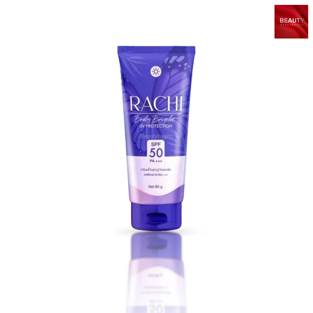 Rachi Body UV Protection SPF50 PA+++ กันแดดราชิ (80 กรัม x 1 หลอด ...