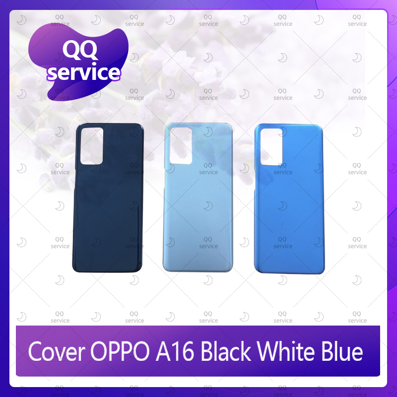 Cover OPPO A16 อะไหล่ฝาหลัง หลังเครื่อง Cover อะไหล่มือถือ คุณภาพดี QQ service | Shopee Thailand