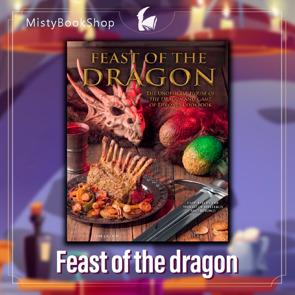 [พรี9-15วัน/สนใจทัก ราคายุข้างล่าง] Feast of the Dragon Cookbook ...