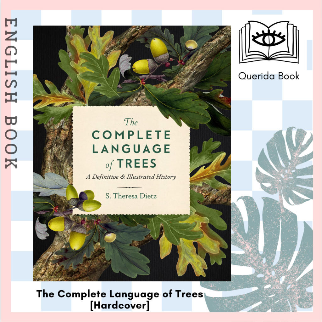 The Complete Language of Trees : A Definitive and Illustrated History ...