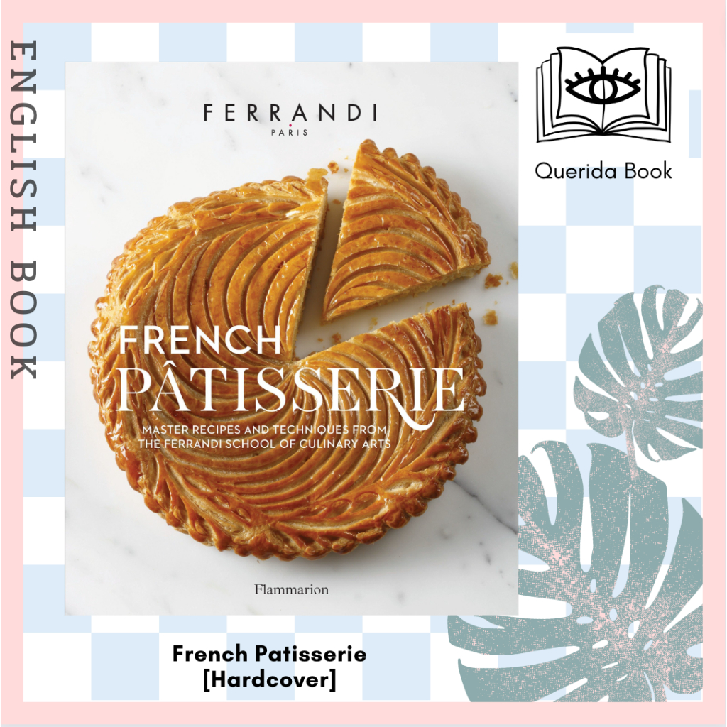 [Querida] หนังสือภาษาอังกฤษ French Patisserie: Master Recipes and ...