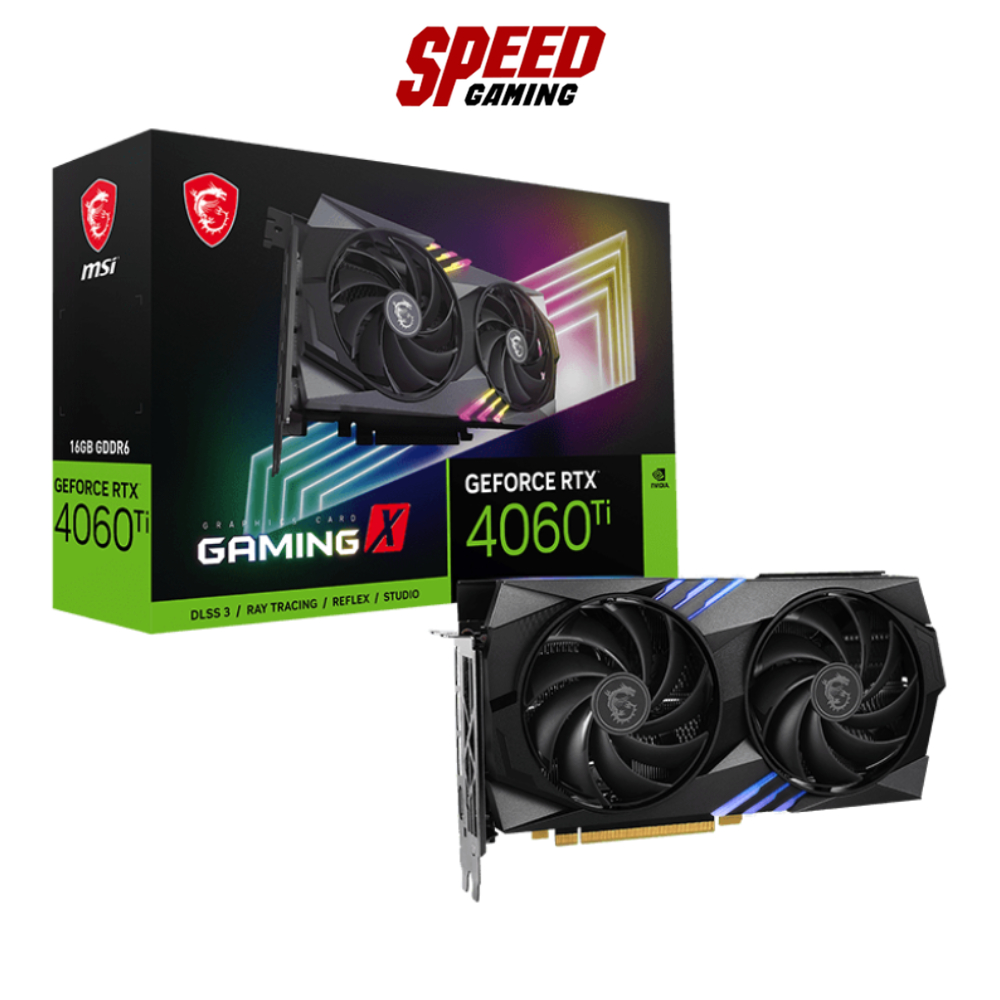 MSI GEFORCE RTX 4060TI GAMING X 16G GDDR6 VGA CARD (การ์ดจอ) / By Speed ...