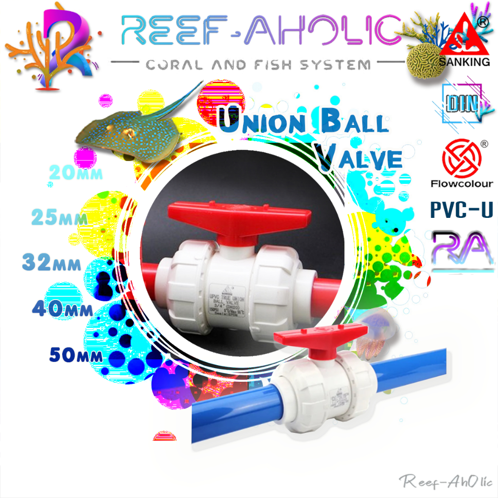 Reef-Aholic Sanking Union Ball Valve 20 - 50 mm สีขาว ก้านแดง ยูเนียนบอลวาล์วรุ่นนี้ บอกเลยว่า ...