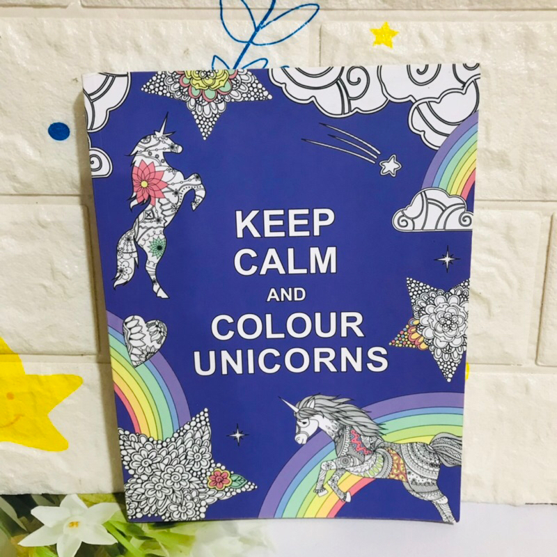 KEEP CALM AND COLOUR UNICORNS ปกอ่อนมือสอง-al1 | Shopee Thailand
