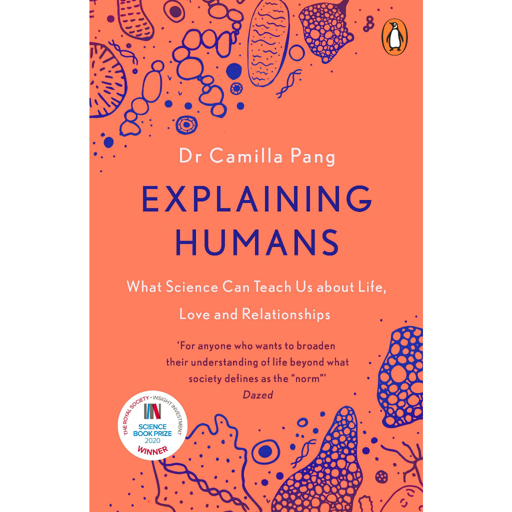 Explaining Humans What Science Can Teach Us About Life, Love and ...