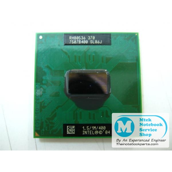ซีพียู CPU Intel Pentium M ความเร็ว 1.5GHz, L2 1MB, Bus 400Hz, Socket ...