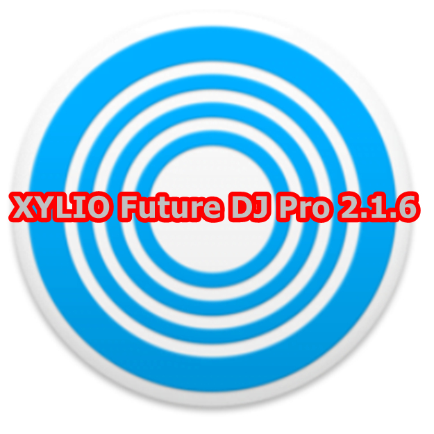 XYLIO Future DJ Pro 2.1.6 โปรแกรม DJ มิกซ์เพลง สไตล์ ดีเจ พร้อมวิธี ...
