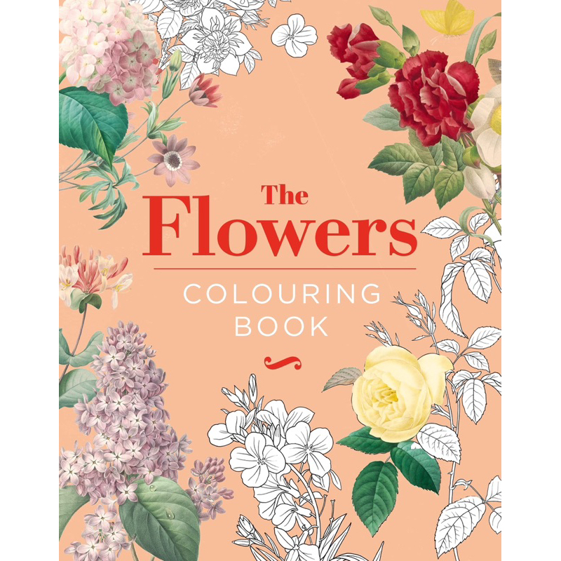 The Flowers Colouring Book: Hardback Gift Hardcover สมุดระบายสีดอกไม้ ...