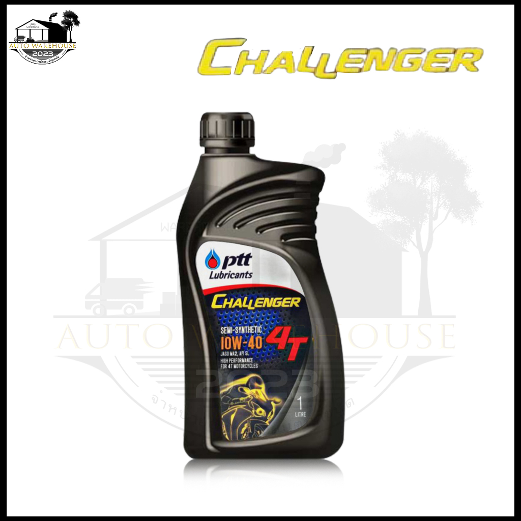 PTT CHALLENGER 4T 10W-40 ปริมาณ 1 ลิตร น้ำมันเครื่องมอเตอร์ไซค์ Semi ...