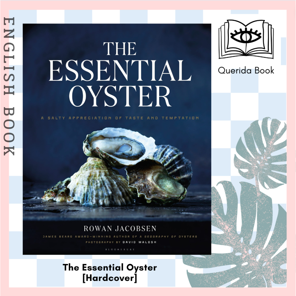 หนังสือภาษาอังกฤษ The Essential Oyster : A Salty Appreciation of Taste ...