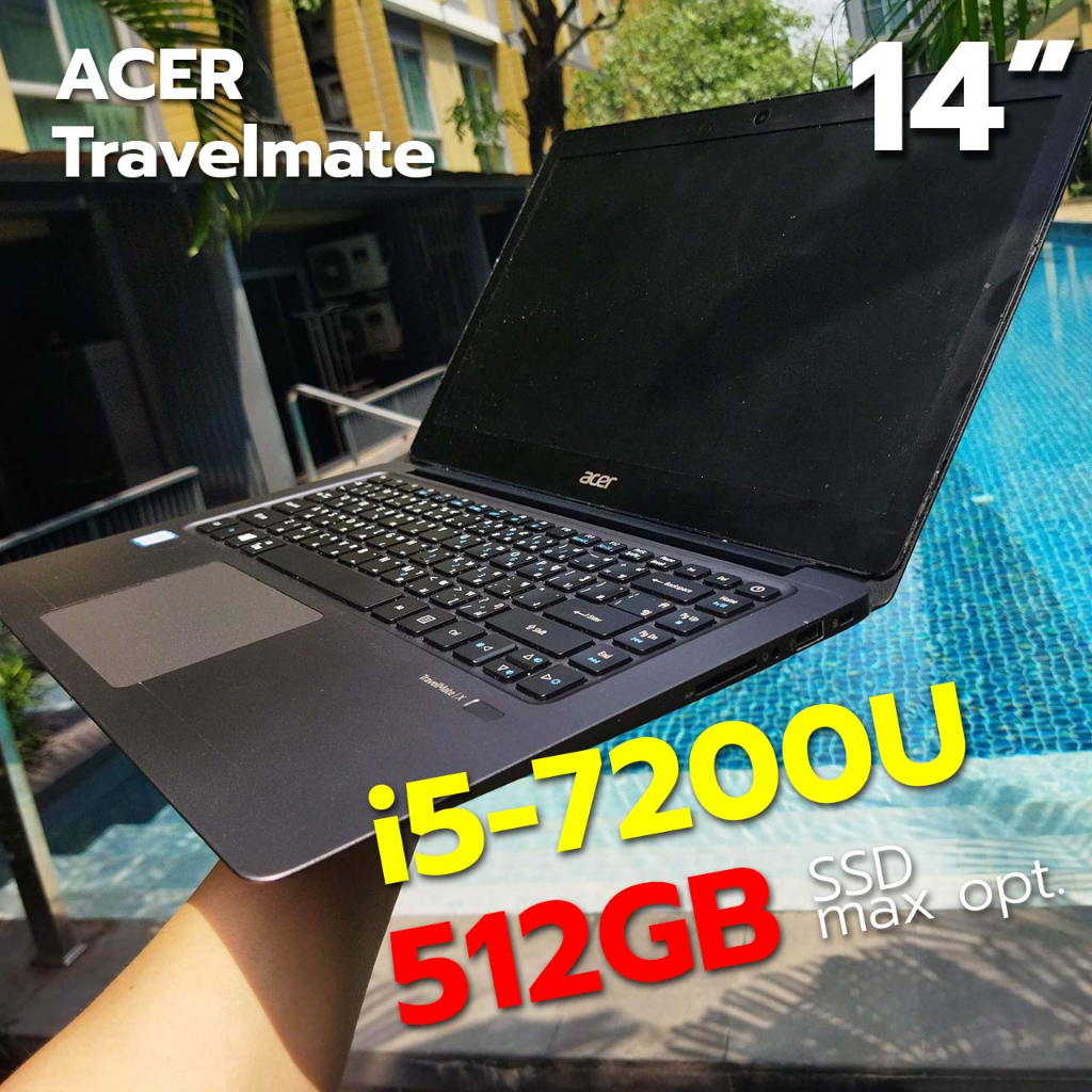 Acer Travelmate X i5-7200U / 8GB / SSD M.2 256GB / 14" บอดี้อลูมิเนียม บางเฉียบ | Shopee Thailand