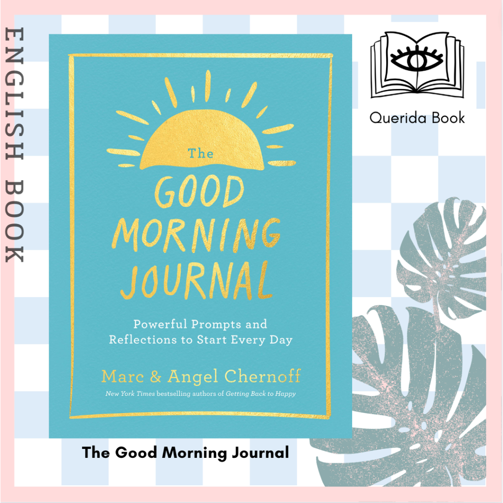 หนังสือ The Good Morning Journal : Powerful Prompts and Reflections to ...