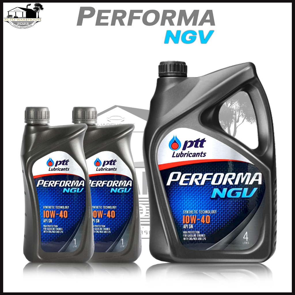 PTT PERFORMA NGV น้ำมันเครื่อง เบนซิน ปตท. เพอร์ฟอร์มา เอ็นจีวี SAE 10W-40 *กดเลือกปริมาณ ...