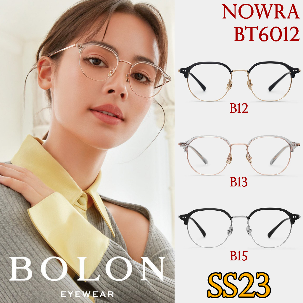 SS23 BOLON กรอบแว่นสายตา รุ่น Nowra BT6012 B12 B13 B15 [ฺTR|Titanium/β-Titanium] แว่นของญาญ่า ...