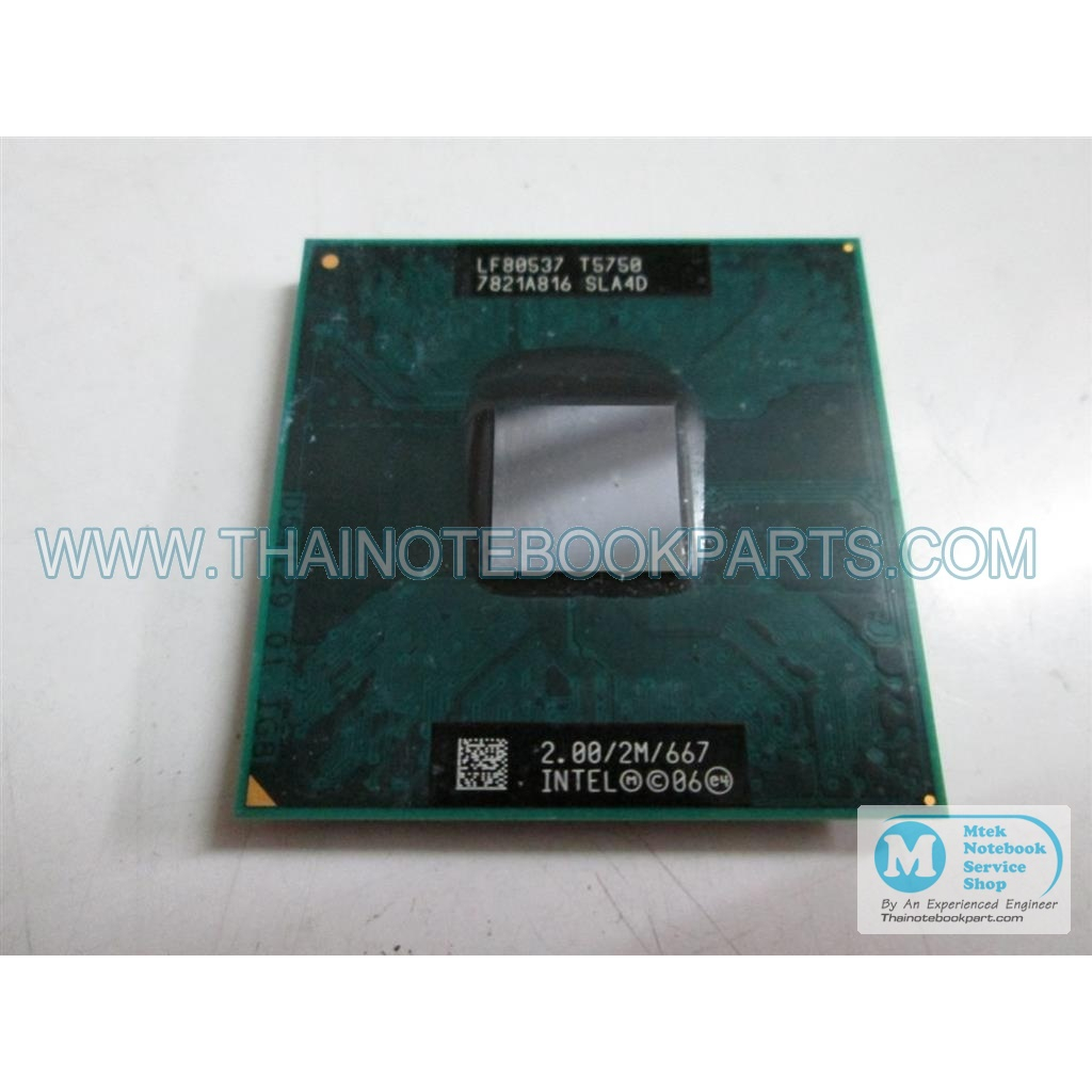ซีพียู CPU Intel Core 2 Duo T5750 ความเร็ว 2.0GHz, L2 2 MB, Bus 667MHz ...