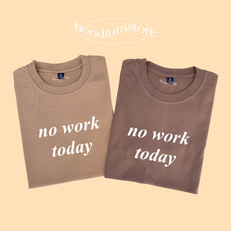 𝙣𝙤 𝙬𝙤𝙧𝙠 𝙩𝙤𝙙𝙖𝙮 🦕 ꒰ hoodlumstore ꒱ | Shopee Thailand