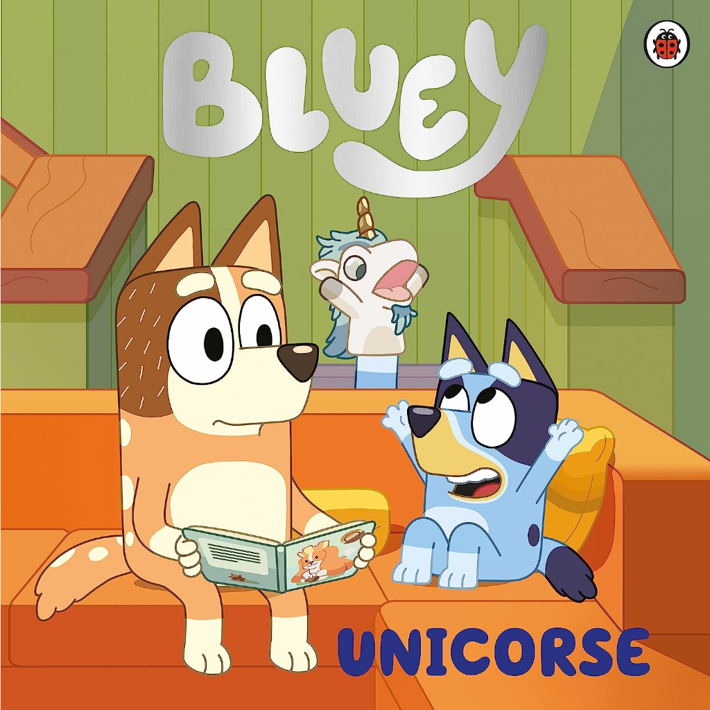 Unicorse - Bluey Unicorse's bad behavior causes mayhem in this bedtime ...