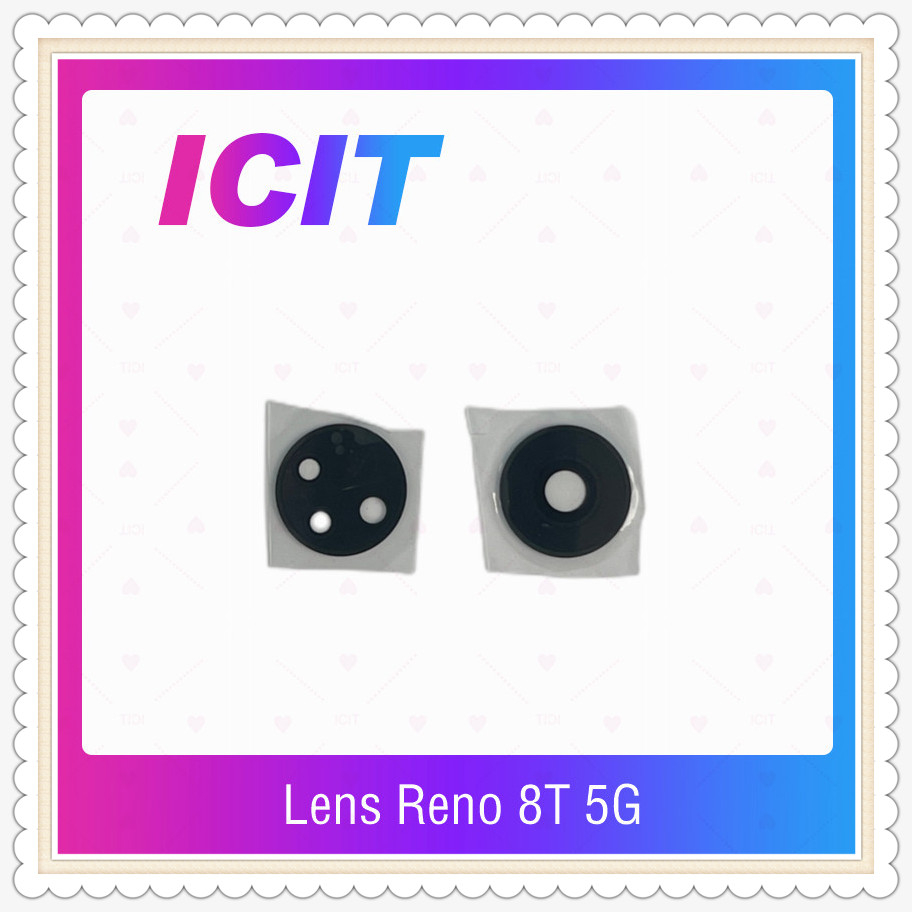 Lens Reno 8T 5G อะไหล่เลนกล้อง กระจกเลนส์กล้อง กระจกกล้องหลัง Camera ...
