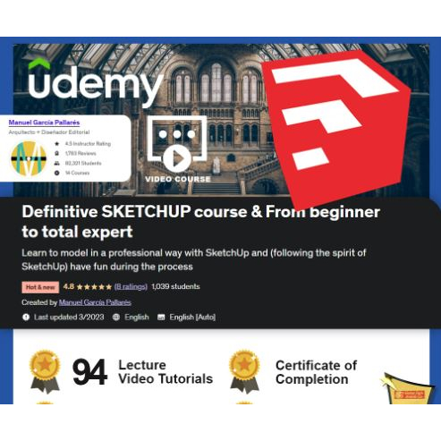[Video Course] Definitive SKETCHUP course & From beginner to total expert ( 94 Lectures, 15 ...