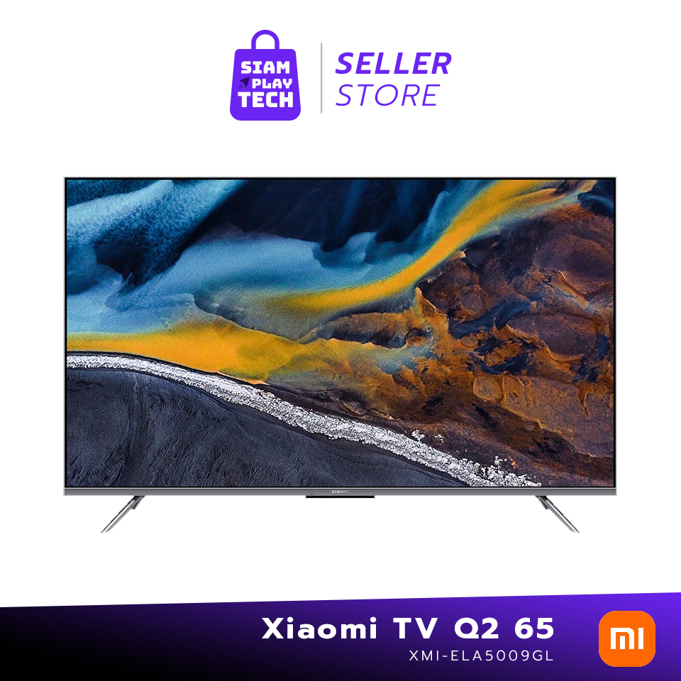 XIAOMI TV Q2 55" / TV Q2 65" (สมาร์ททีวี QLED 4K ควบคุมด้วย Mihome control google) | Shopee Thailand