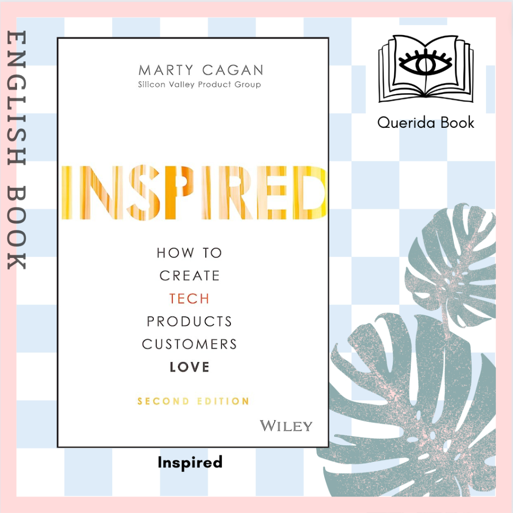 [Querida] หนังสือภาษาอังกฤษ INSPIRED : How to Create Tech Products Customers Love (2nd ...