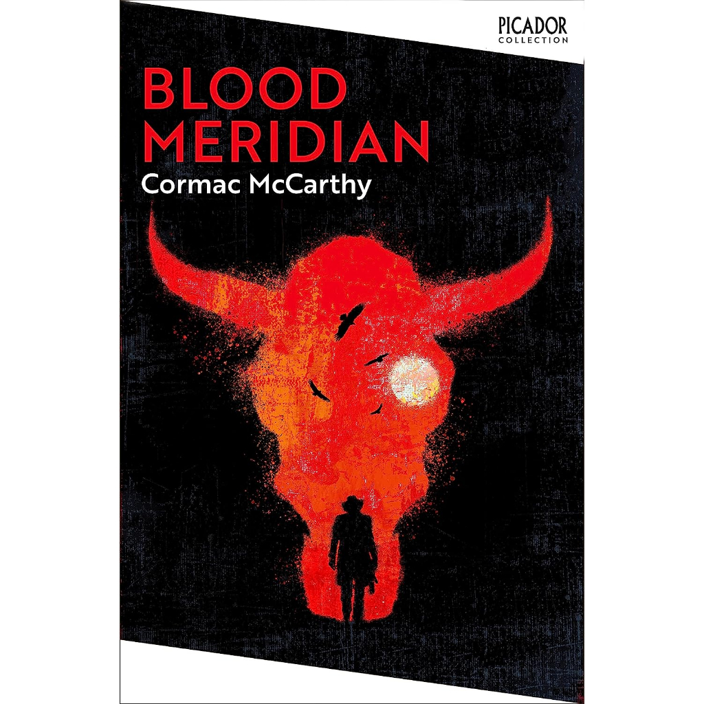 Blood Meridian, or, The Evening Redness in the West - Picador ...