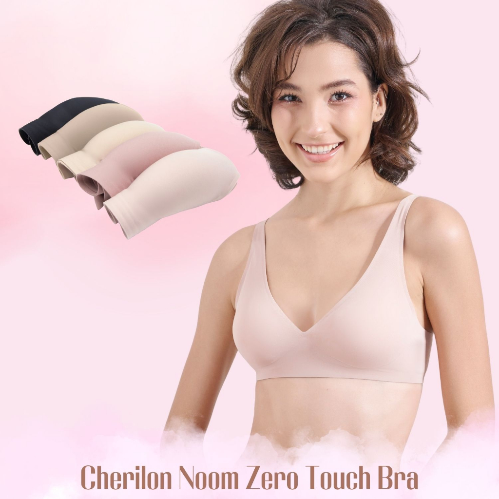 Cherilon Noom Zero Touch เชอรีล่อน เสื้อในไร้ขอบ บราไร้โครง นวัตกรรม "Jelly" ยึดเกาะผิวดีเยี่ยม ...