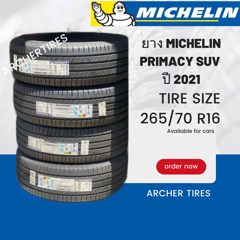 ยาง Michelin primacy SUV (ยางใหม่ ปี2021)ขนาด 265/70R16 (4เส้น)ยางรถ suv คุณภาพสูง | Shopee Thailand