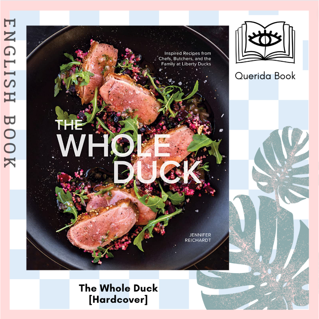 หนังสือภาษาอังกฤษ The Whole Duck : Inspired Recipes from Chefs ...