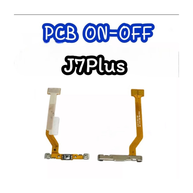 แพรสวิต ปิด - เปิด PCB ss on-offJ7plus แพรเปิด-ปิดJ7plus แพรปุ่มสวิตปิด ...
