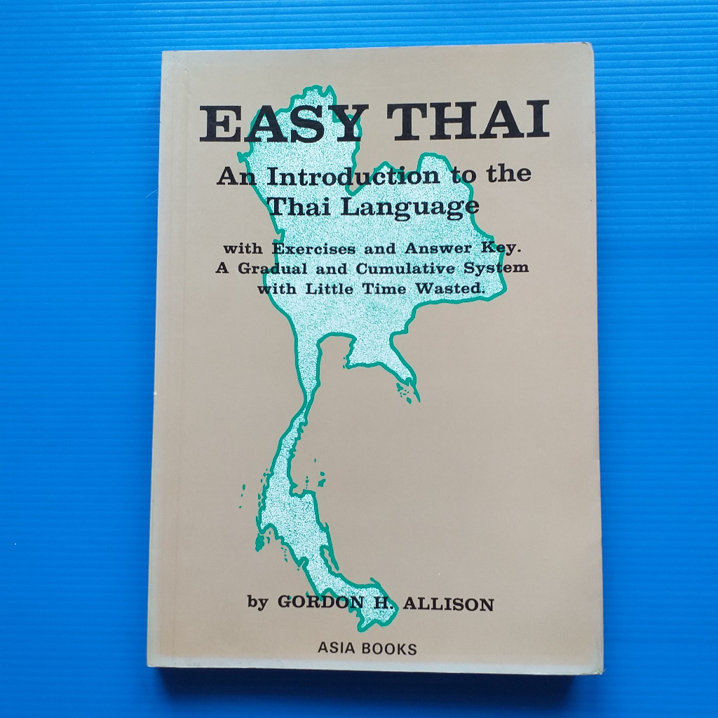 Easy Thai: An Introduction to the Thai Language, with Exercises and ...