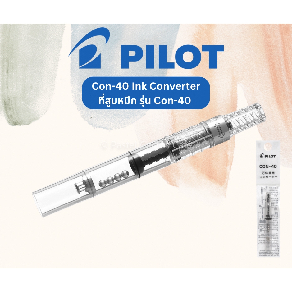 Pilot Con-40 Ink Converter ที่สูบหมึกสำหรับปากกาหมึกซึม ของแท้จาก Pilot ...