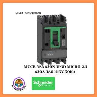 Schneider เบรคเกอร์เซอร์กิต Model: C63N32D630Circuit breaker, ComPacT ...