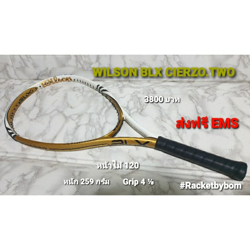ไม้เทนนิส WILSON BLX CIERZO.TWO (120 Sq.in.) | Shopee Thailand