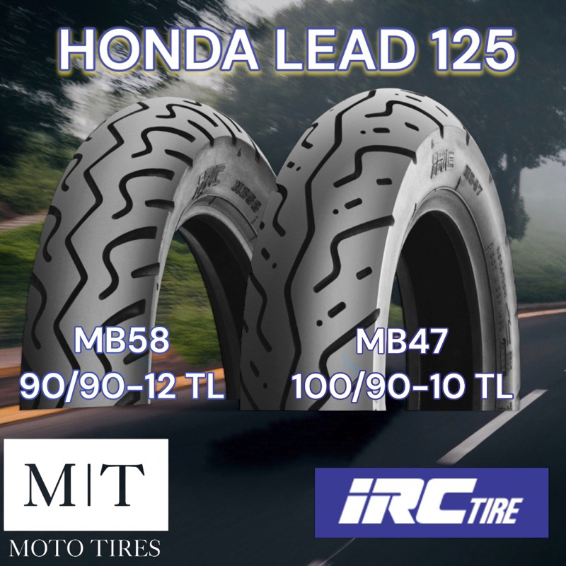 IRC MB58 MB47 ยางนอกรถจักรยานยนต์Honda Lead 125 90/90-12TL 100/90-10TL | Shopee Thailand