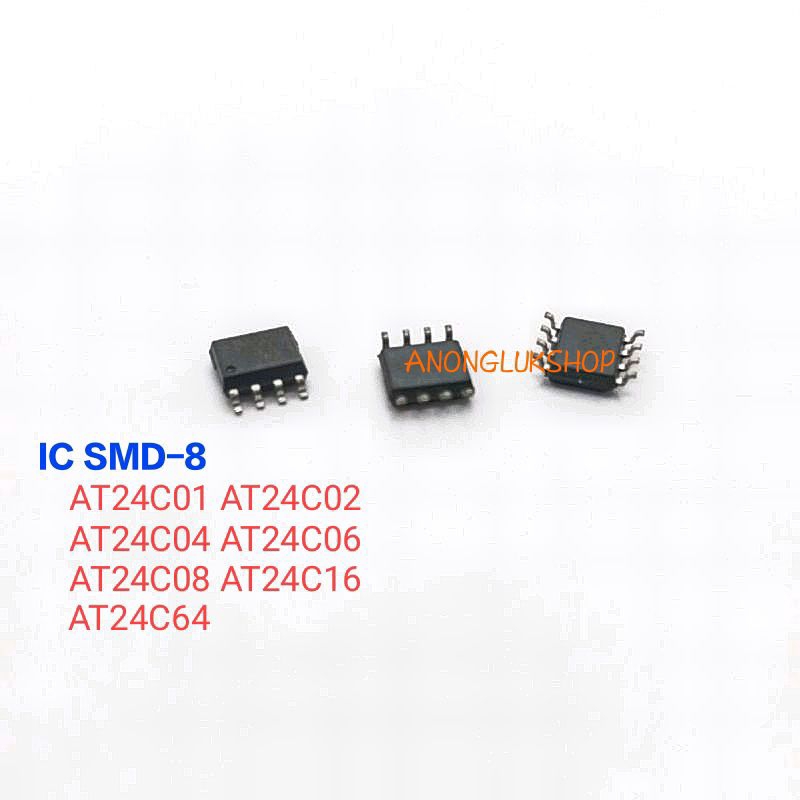 ราคาต่อ 1ตัว 👉👉 AT24C IC SMD-8 24C01 24C02 24C04 24C06 24C08 24C16 24C64 | Shopee Thailand