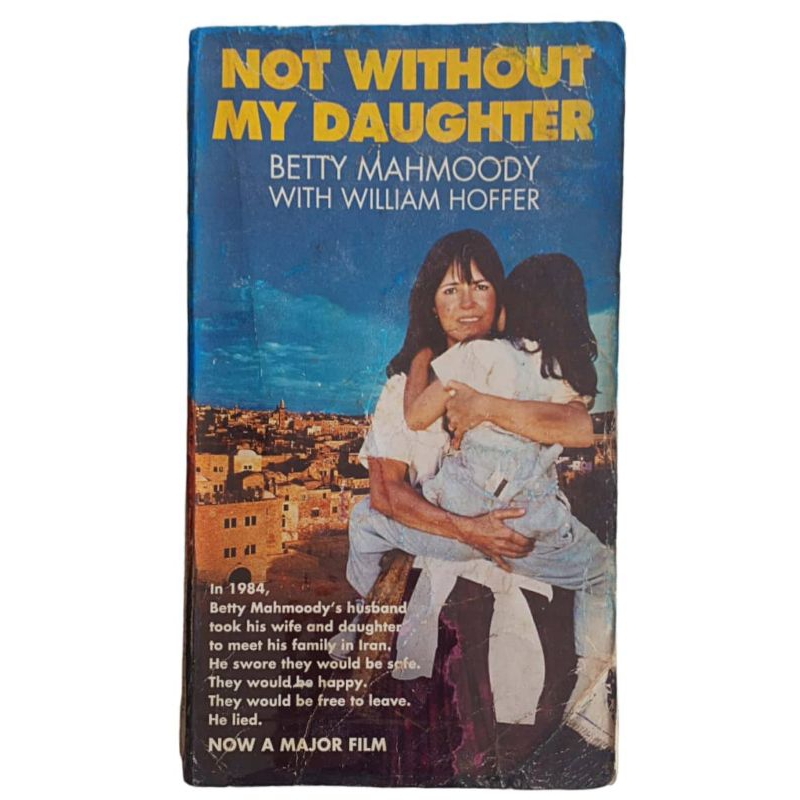 Not Without My Daughter / Betty Mahmoody with William Hoffer | Shopee ...