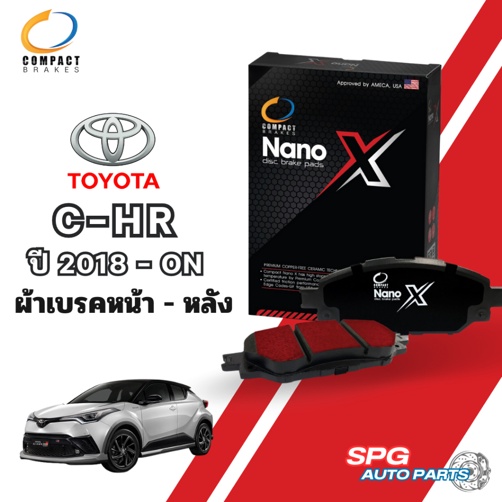 ผ้าเบรคหน้า-หลังTOYOTA C-HR, CHR, CH-R 1.8 Hybrid, 1.8 ZYX10 ปี 18-ON COMPACT NANO X(DEX) ,PRIMO ...